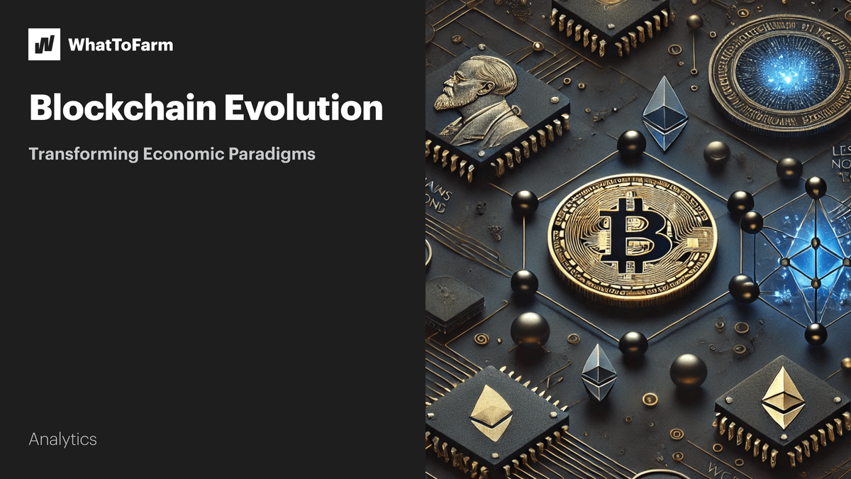 Blockchain Evolution - WhatToFarm Blog